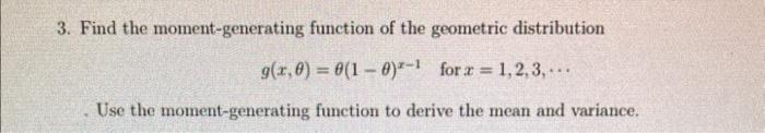 Solved 3. Find the moment-generating function of the | Chegg.com
