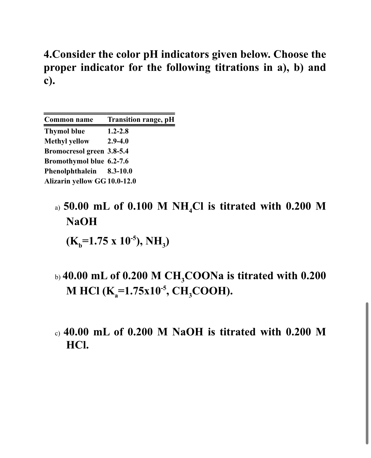 Solved 4.Consider the color pH ﻿indicators given below. | Chegg.com
