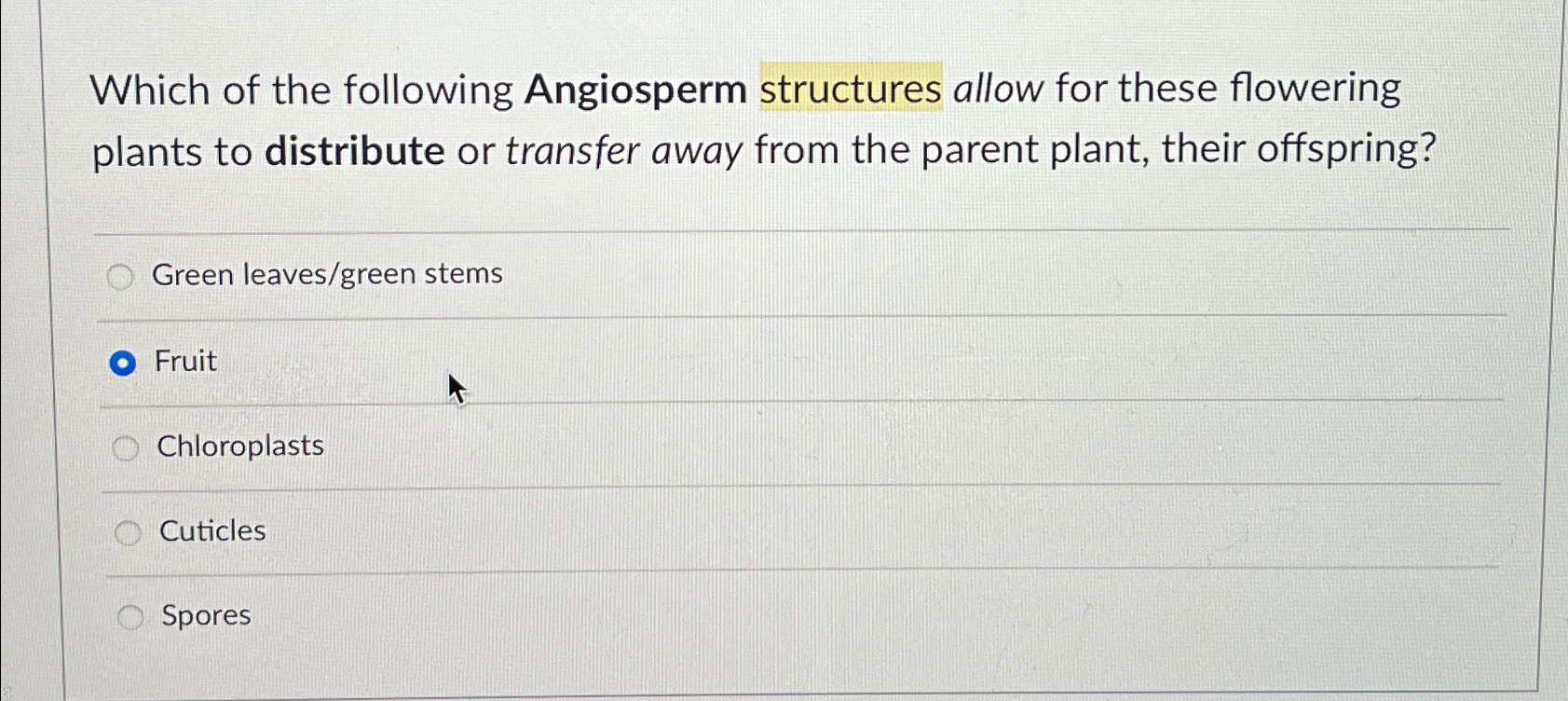 Solved Which of the following Angiosperm structures allow | Chegg.com