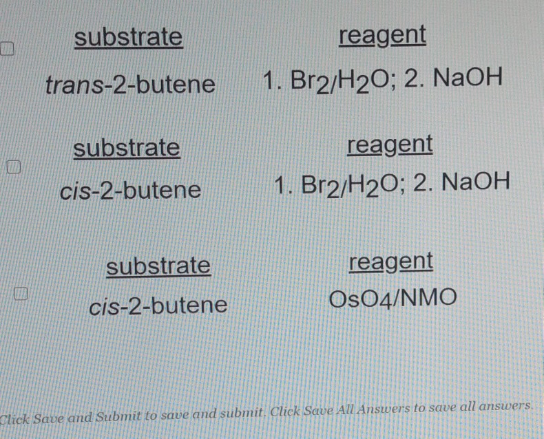 Solved Select all the combinations of substrate and reagent | Chegg.com