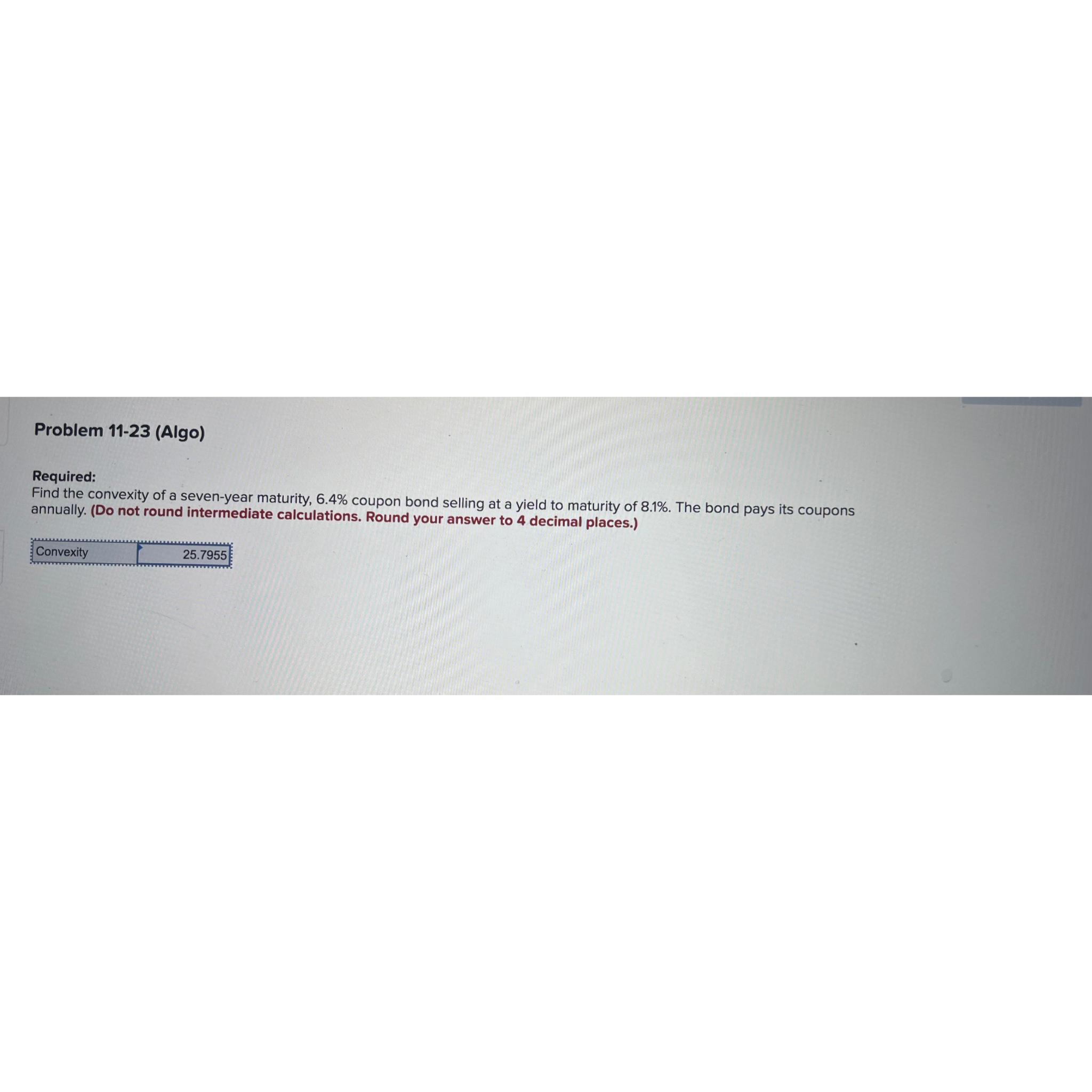 Solved Problem 11-23 (Algo)Required:Find the convexity of a | Chegg.com