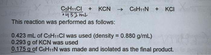 Solved + C6H11N + KCI C5H11C1 KCN » +432mL This reaction was | Chegg.com
