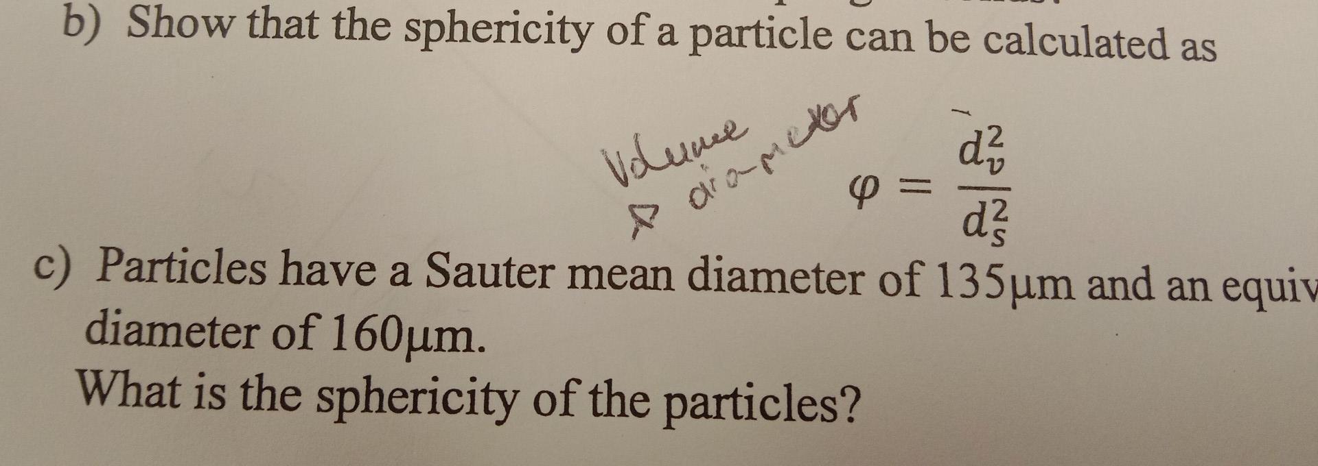 Solved b) Show that the sphericity of a particle can be | Chegg.com