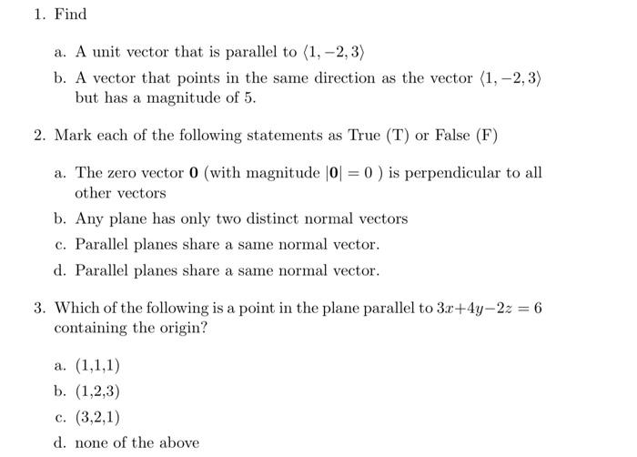 Solved 1. Find a. A unit vector that is parallel to 1,−2,3 | Chegg.com