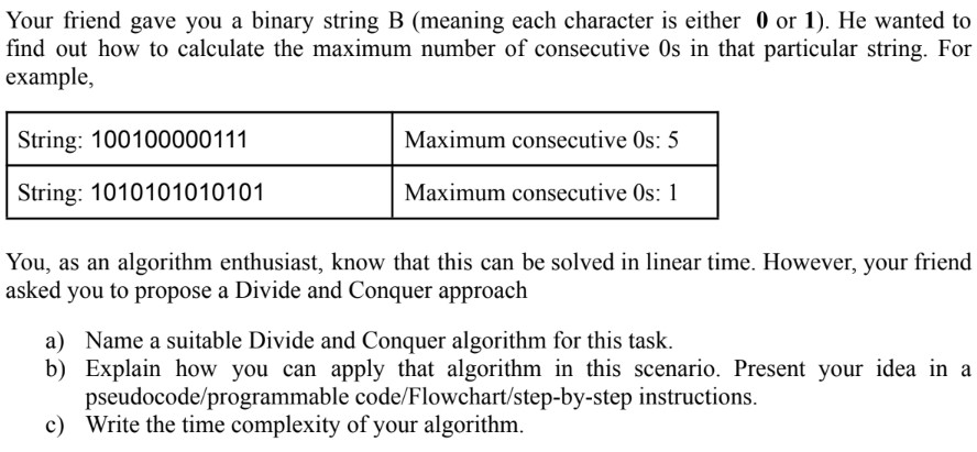 Solved Your friend gave you a binary string B (meaning each | Chegg.com