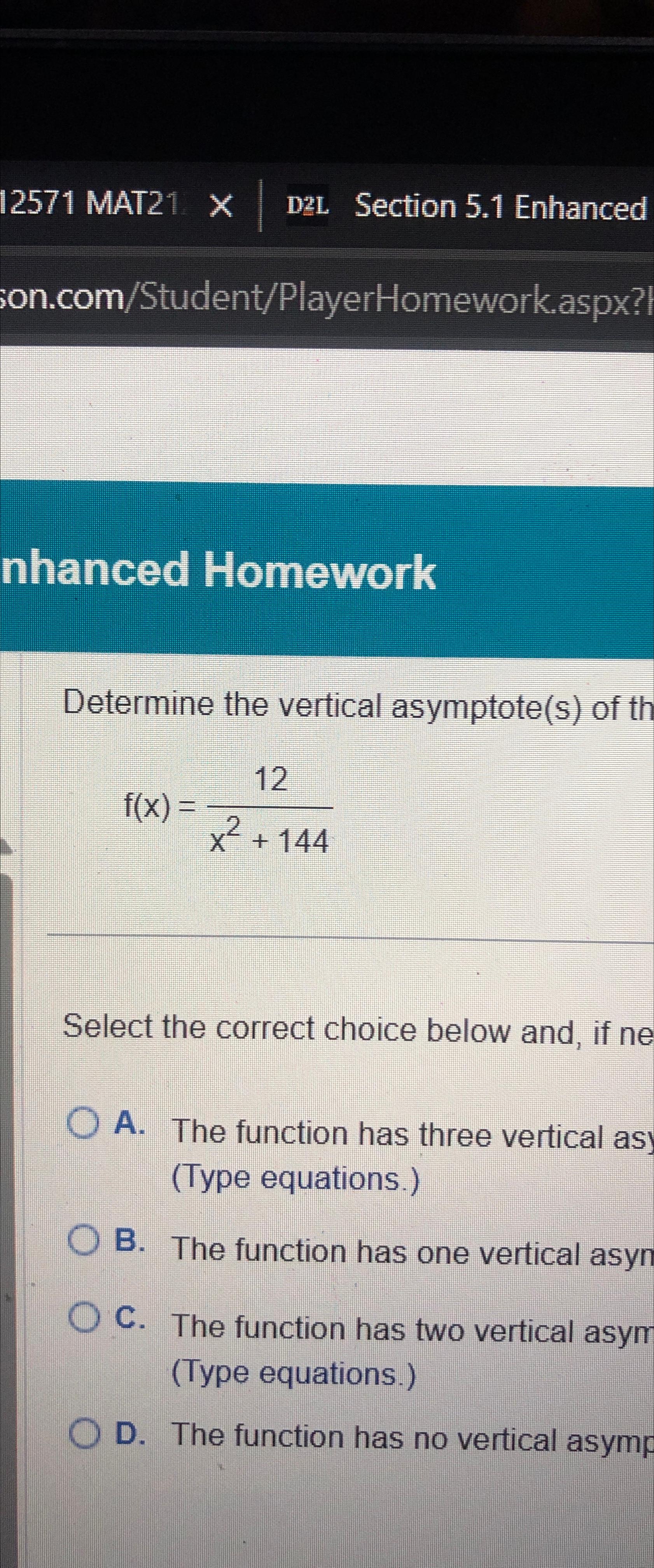 Solved Determine the vertical asymptote(s) ﻿of | Chegg.com