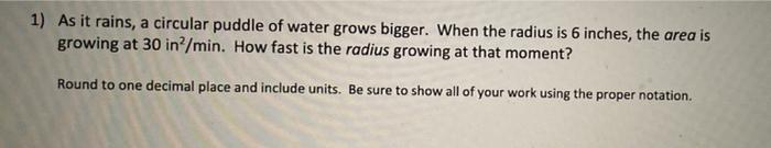 Solved 1) As it rains, a circular puddle of water grows | Chegg.com