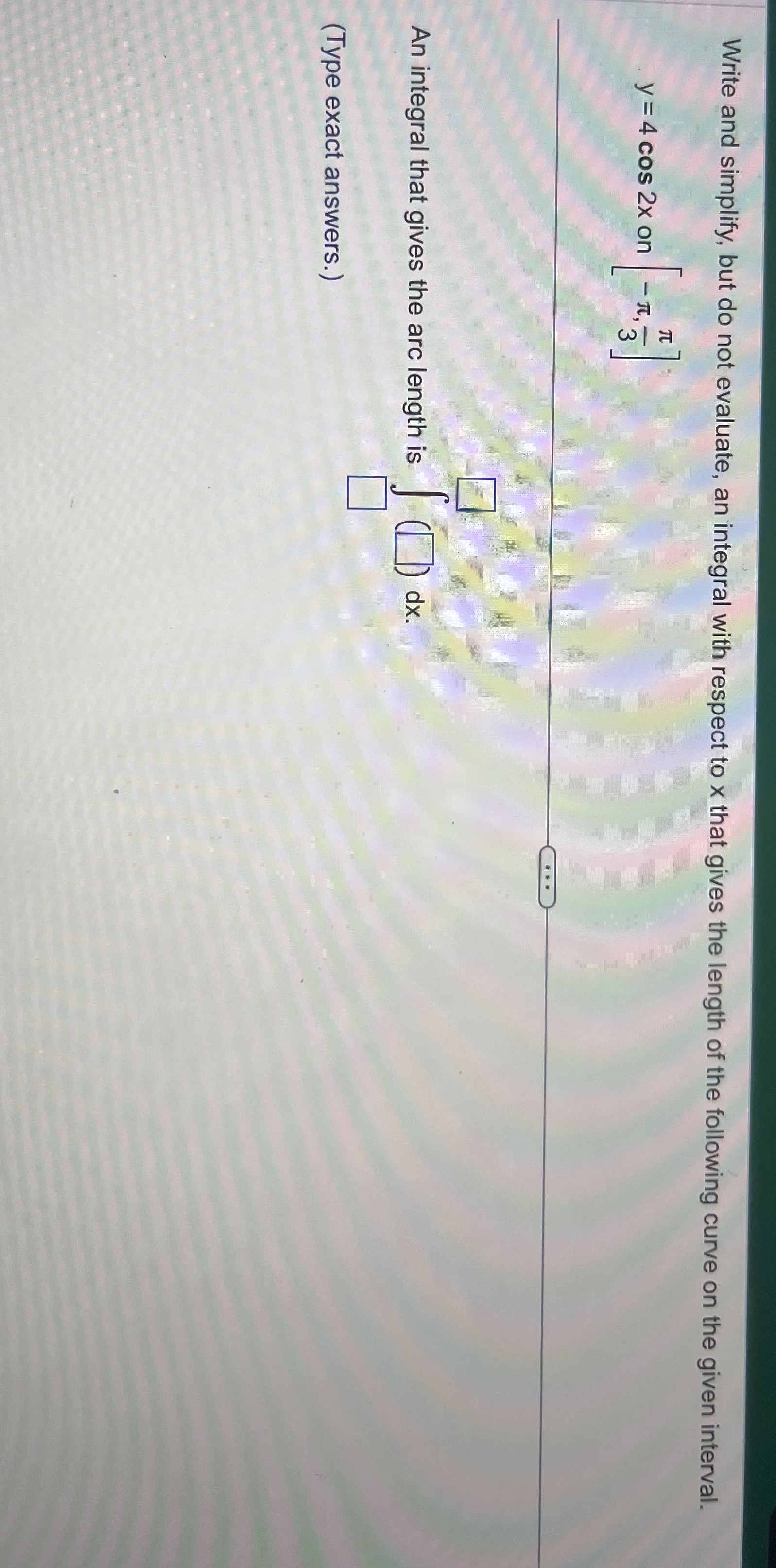 Solved Write and simplify, but do not evaluate, an integral | Chegg.com