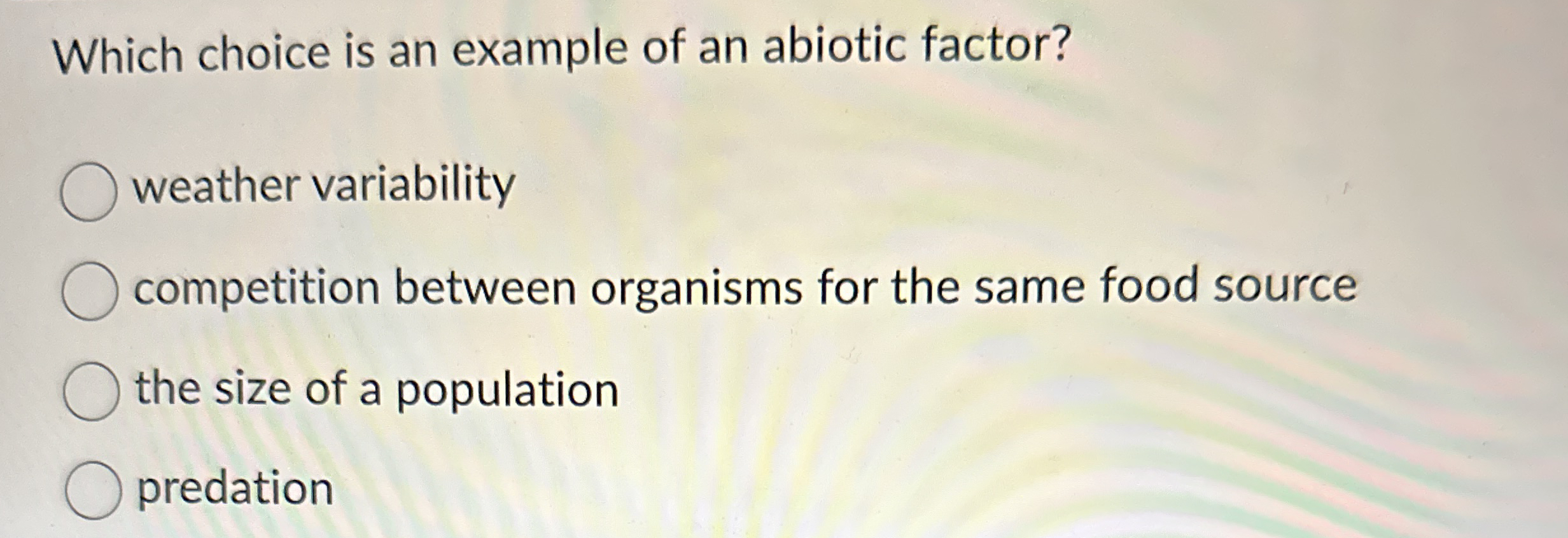 Solved Which choice is an example of an abiotic | Chegg.com