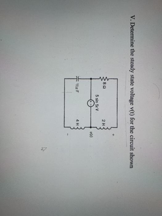 Solved V Determine The Steady State Voltage V T For The