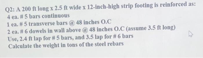 Solved Q2: A 200ft long ×2.5ft wide ×12-inch-high strip | Chegg.com