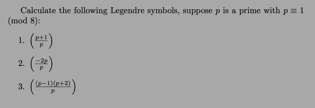 Calculate the following Legendre symbols, suppose p | Chegg.com
