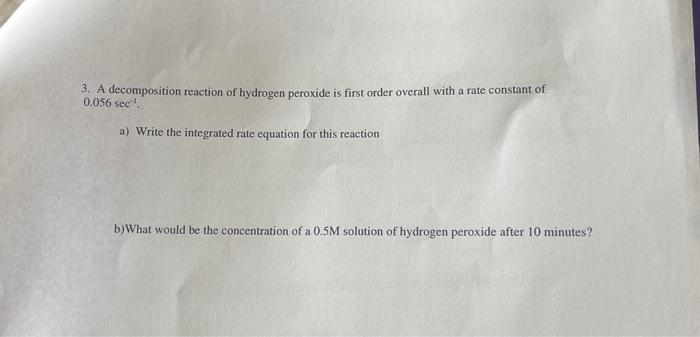 3. A decomposition reaction of hydrogen peroxide is | Chegg.com