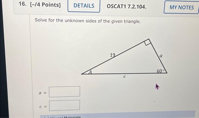 Solved Solve for the unknown sides of the given triangle. | Chegg.com