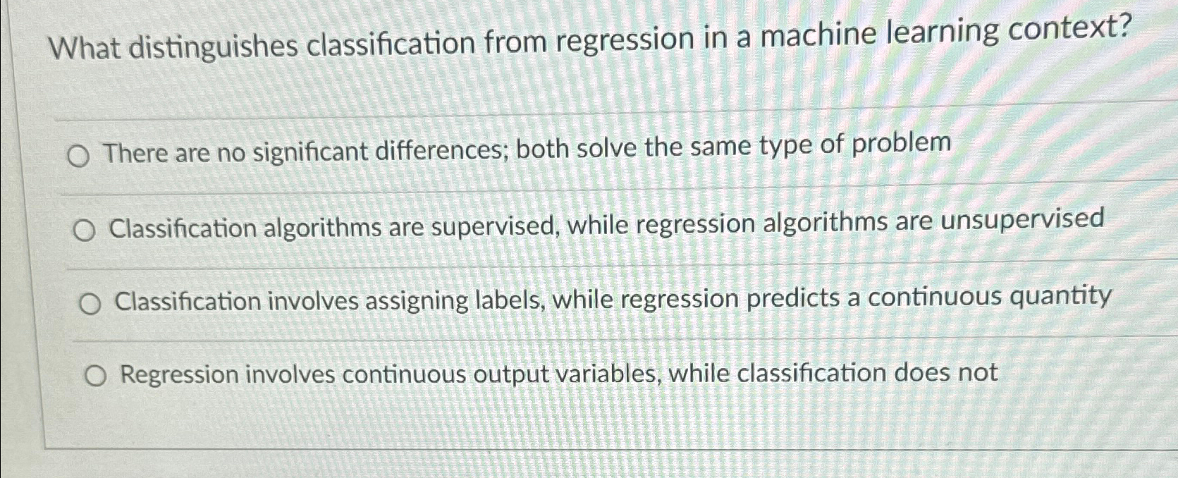 Solved What distinguishes classification from regression in | Chegg.com