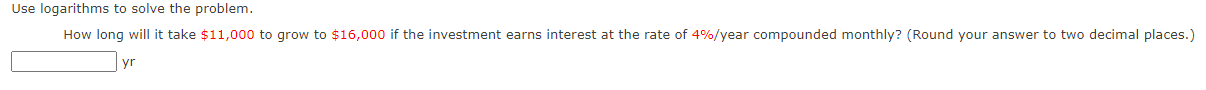 Solved Use logarithms to solve the problem.How long will it | Chegg.com