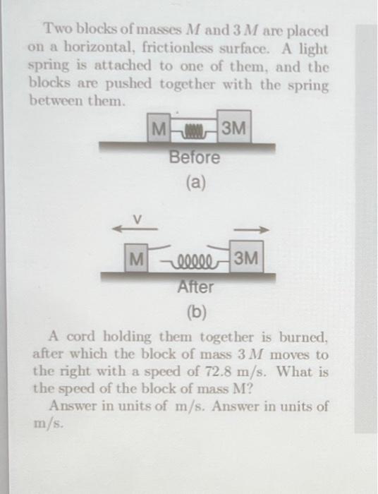 Solved Two blocks of masses M and 3M are placed on a | Chegg.com