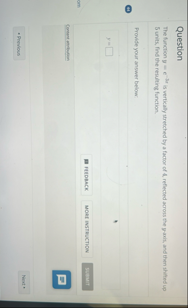 Solved QuestionThe function y=e-3x ﻿is vertically stretched | Chegg.com