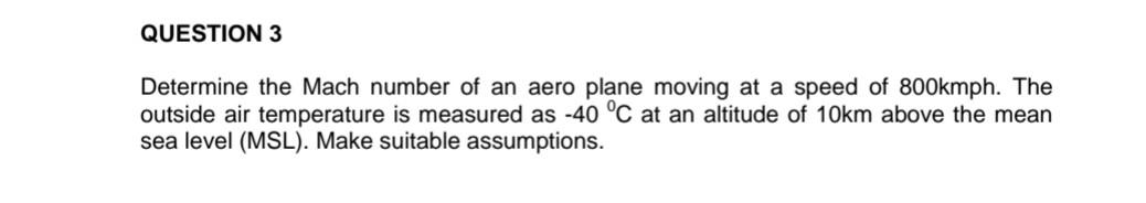 Solved QUESTION 3 Determine the Mach number of an aero plane | Chegg.com