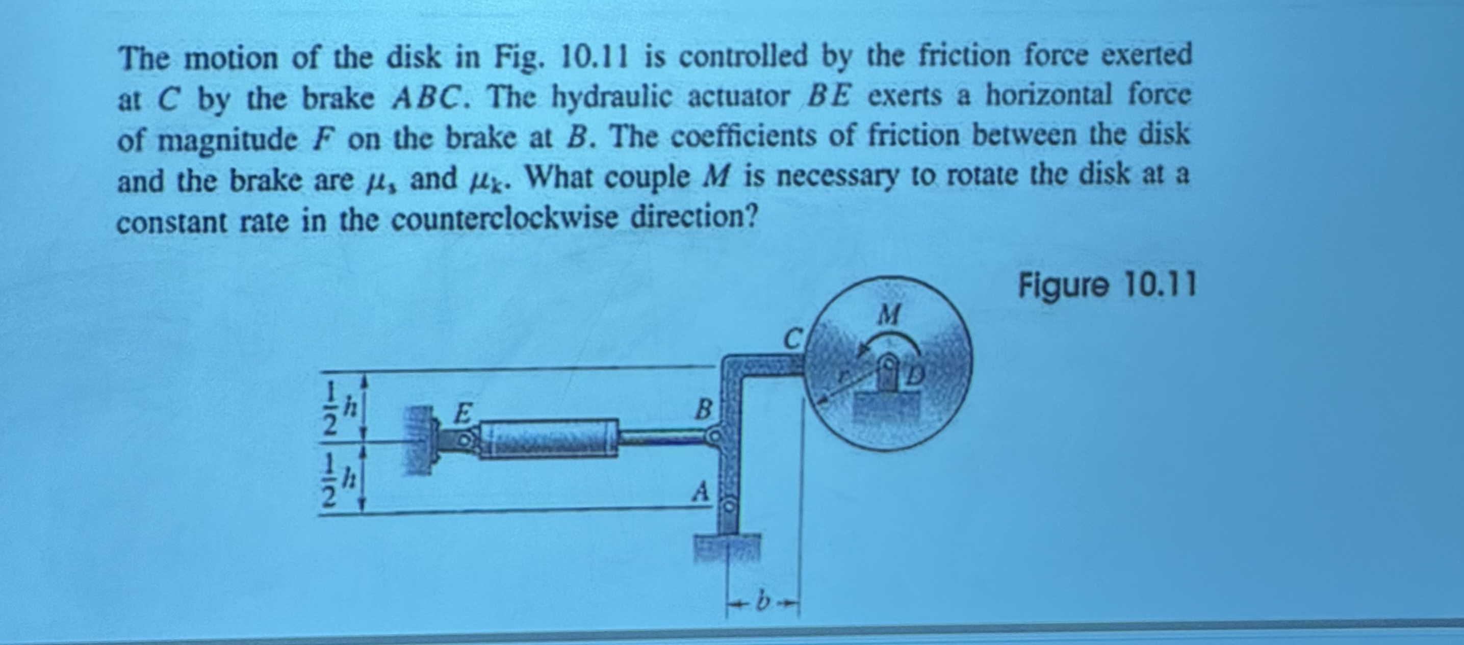 Solved The motion of the disk in Fig. 10.11 ﻿is controlled | Chegg.com