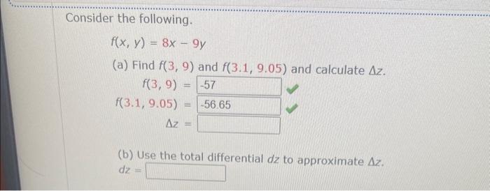 Solved Consider the following. f(x,y)=8x−9y (a) Find f(3,9) | Chegg.com