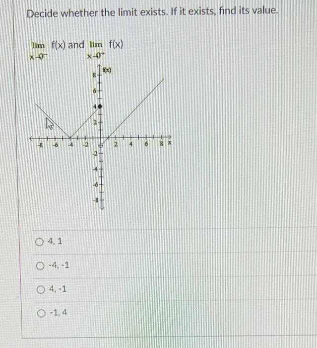 Solved Decide whether the limit exists. If it exists, find | Chegg.com