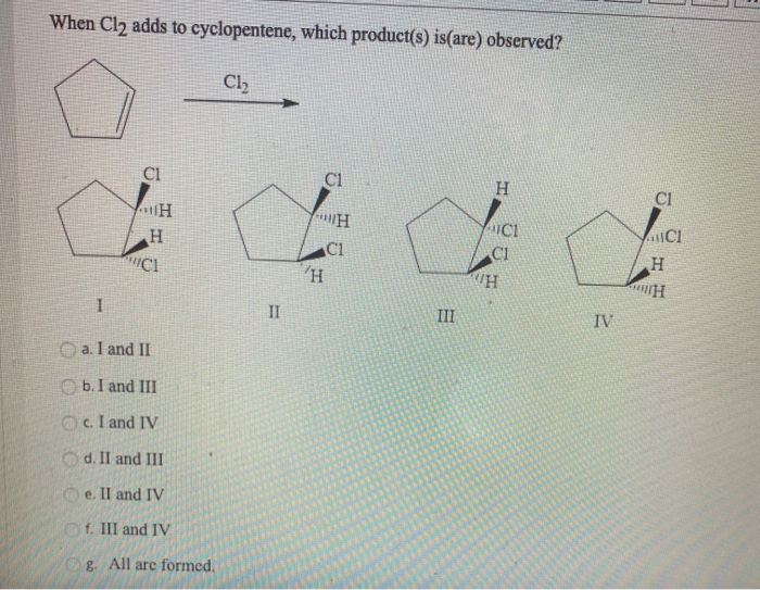 Solved When Cl2 adds to cyclopentene, which product(s) | Chegg.com