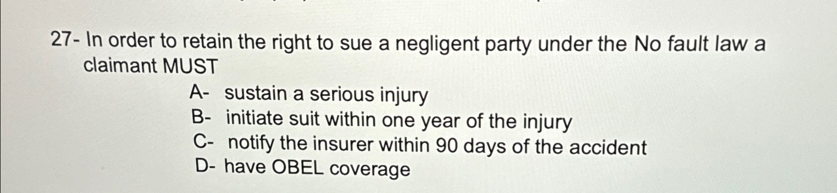 Solved 27- ﻿In order to retain the right to sue a negligent | Chegg.com
