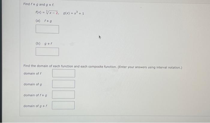 Solved Find fog and g o f. f(x) = √√x-2, g(x) = x³ + 1 (a) | Chegg.com