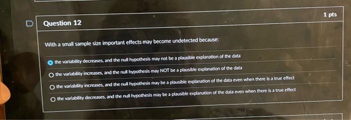 Solved With a small sample size important effects may become | Chegg.com