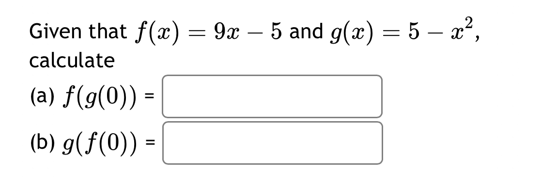 Solved Given that f(x)=9x-5 ﻿and g(x)=5-x2, ﻿calculate | Chegg.com