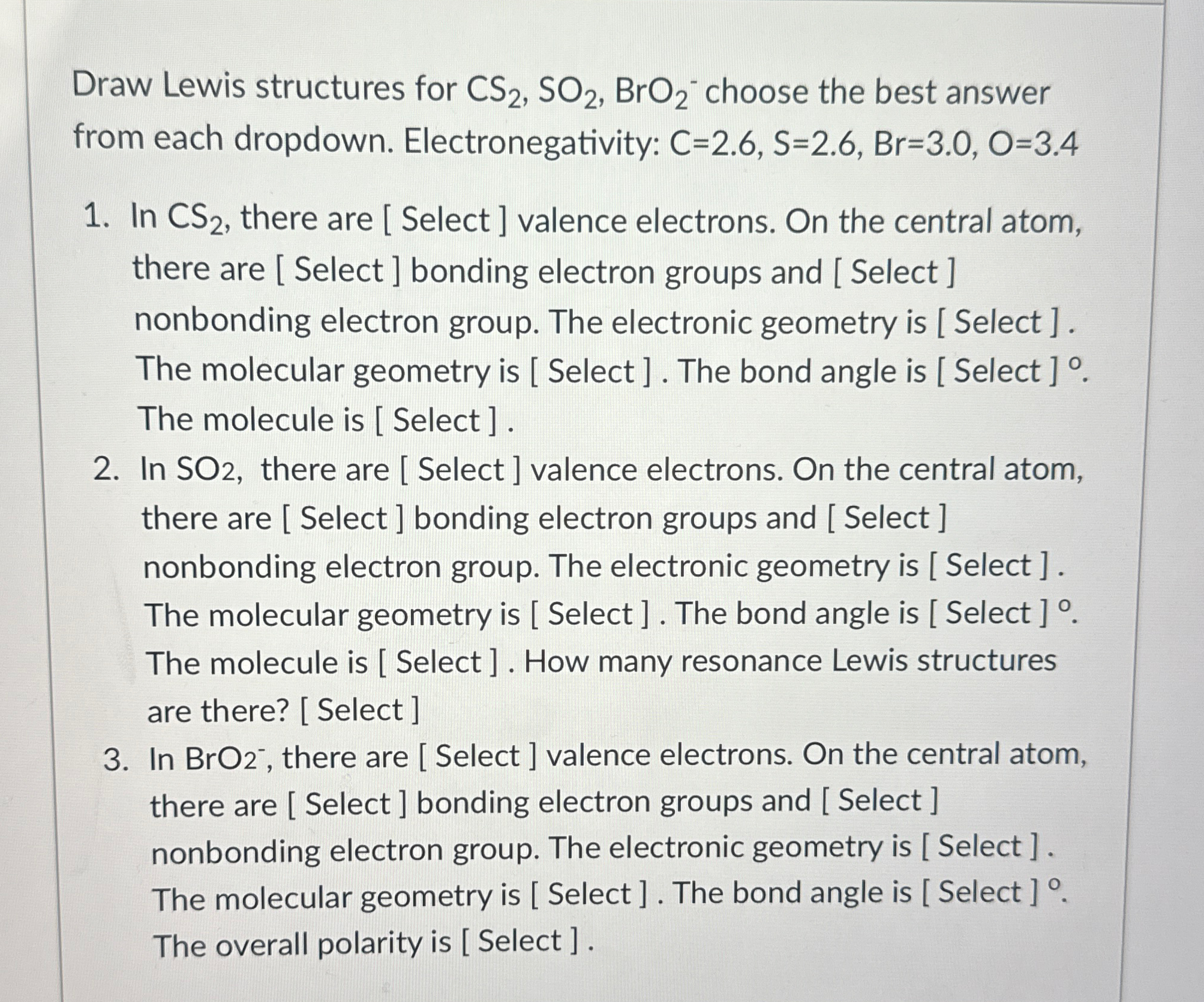 Solved Draw Lewis structures for CS2,SO2,BrO2-choose the | Chegg.com