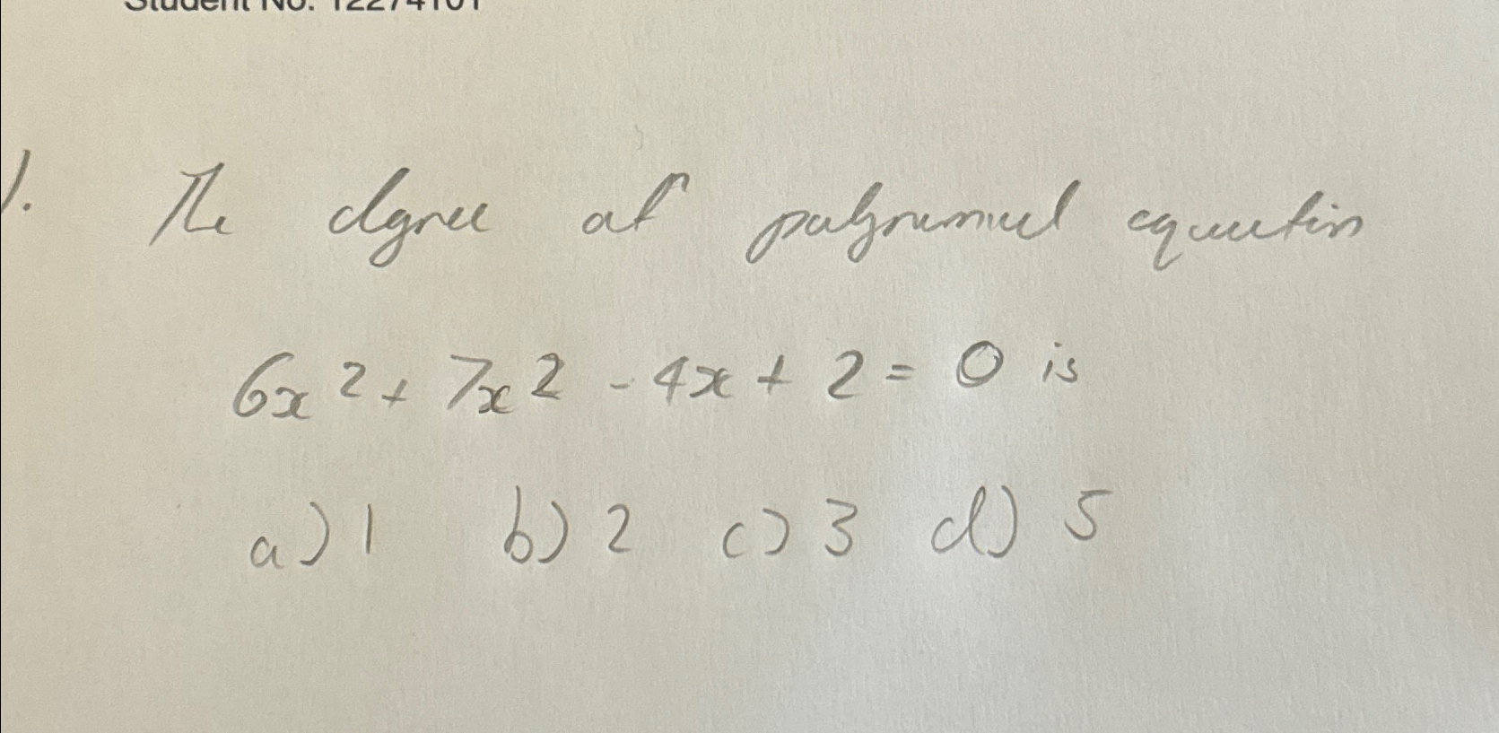 Solved 6x2+7x2-4x+2=0 is ﻿a) 1(} ﻿c) 3b) 2 ﻿ d) 5 | Chegg.com