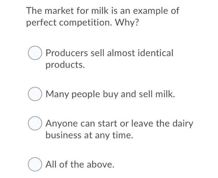 Solved The market for milk is an example of perfect | Chegg.com