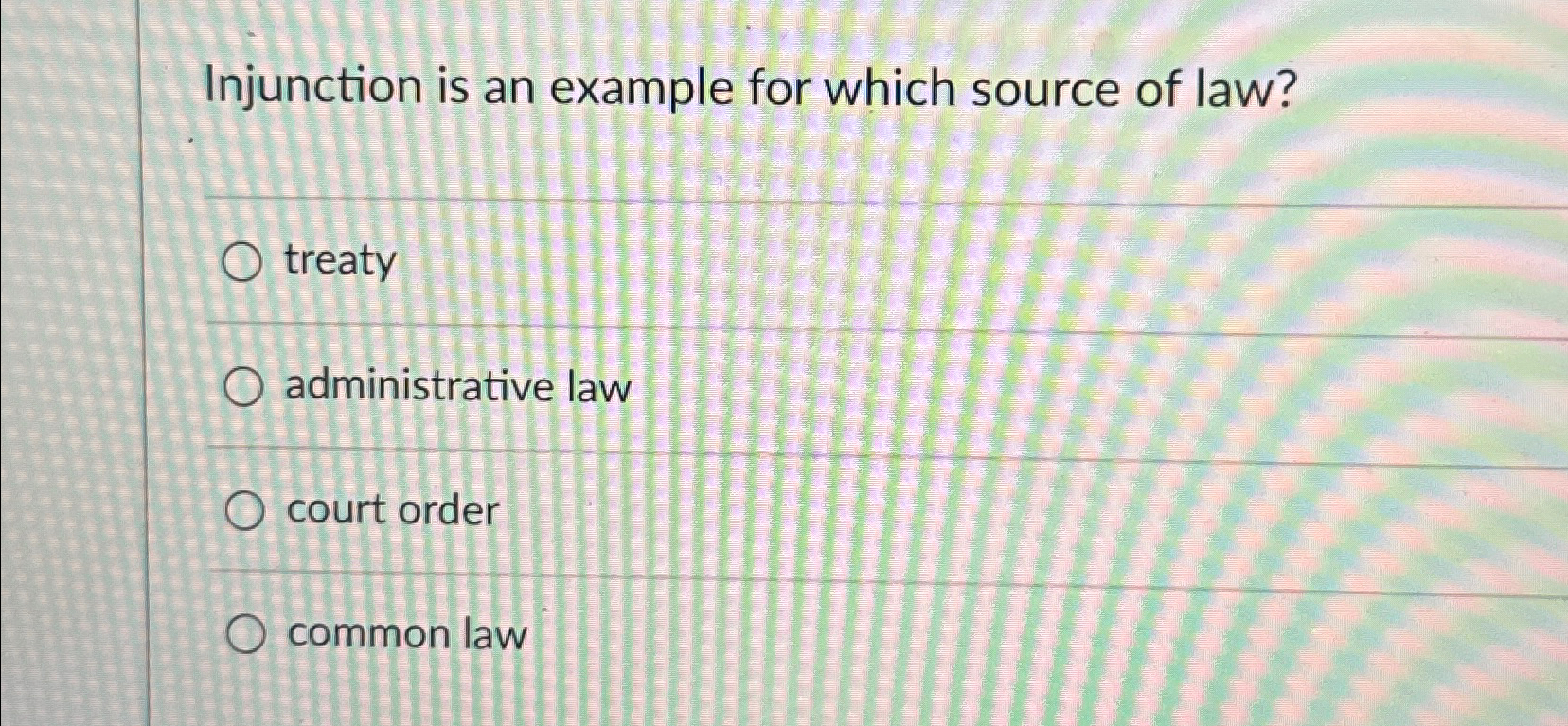 Solved Injunction is an example for which source of | Chegg.com