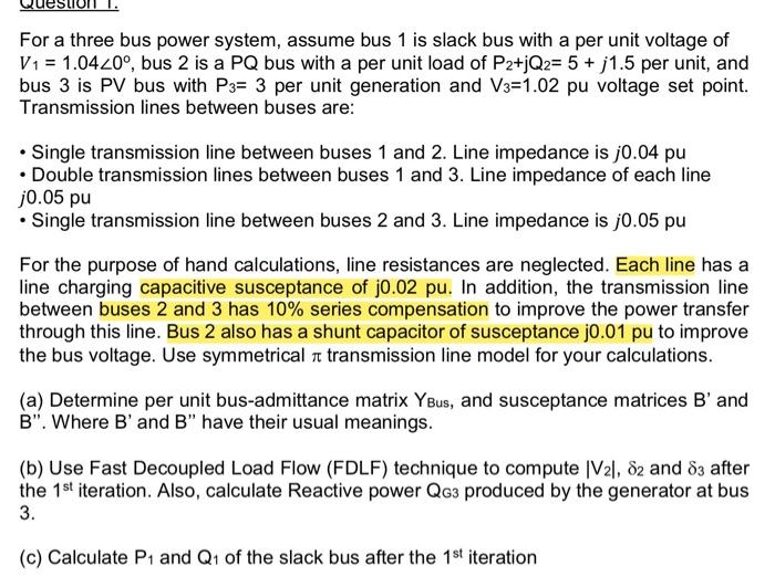 Solved For a three bus power system, assume bus 1 is slack | Chegg.com