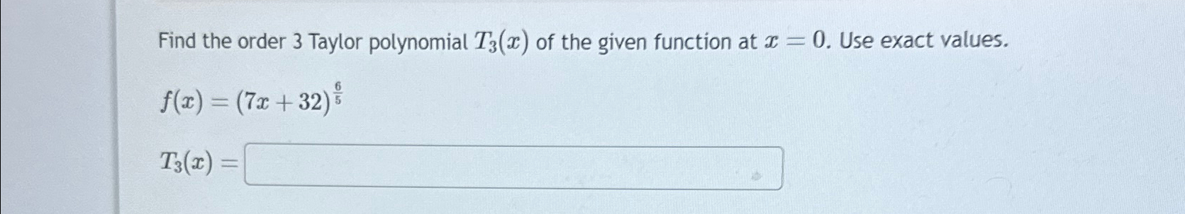 Solved Find the order 3 ﻿Taylor polynomial T3(x) ﻿of the | Chegg.com