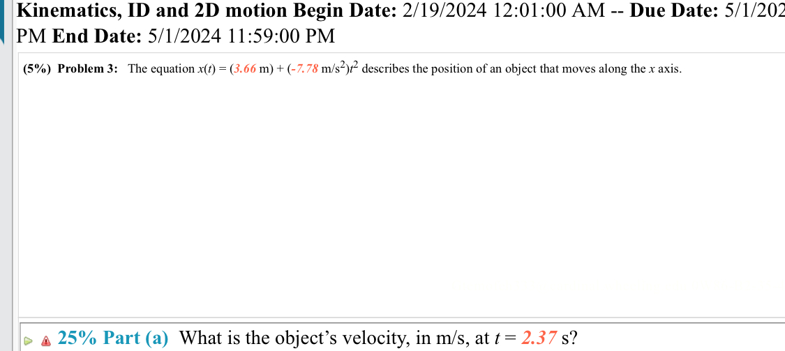 Solved Kinematics, ID and 2D motion Begin Date: | Chegg.com