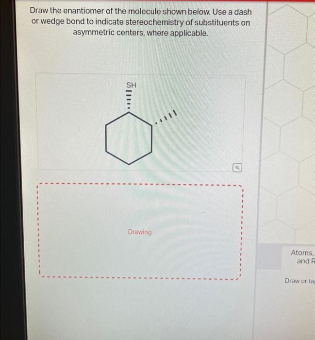 Solved Draw the enantiomer of the molecule shown below. | Chegg.com