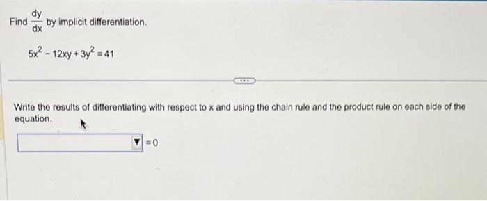 Solved Find dxdy by implicit differentiation. | Chegg.com