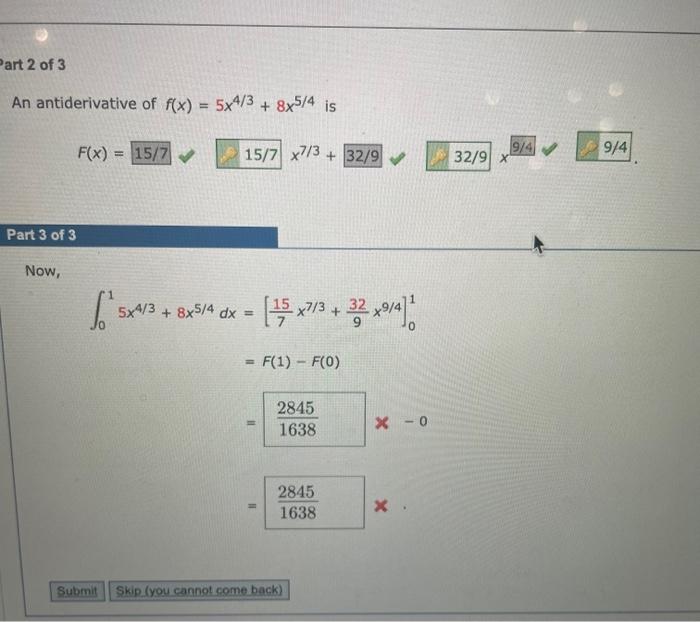 Solved Part 2 of 3 An antiderivative of f(x) = 5x4/3 + 8x5/4 | Chegg.com