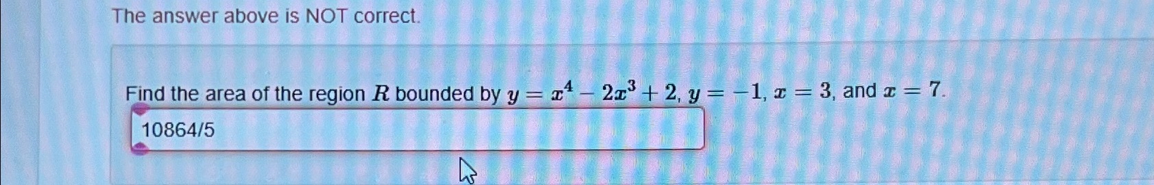 Solved The answer above is NOT correct.Find the area of the | Chegg.com