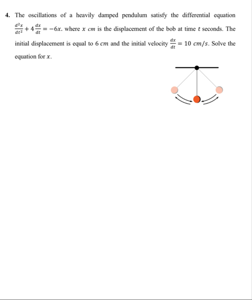 Solved The oscillations of a heavily damped pendulum satisfy | Chegg.com
