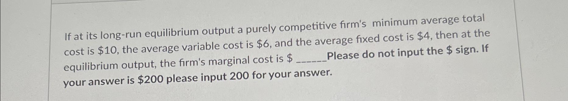 Solved If at its long-run equilibrium output a purely | Chegg.com