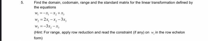 Solved 5. Find the domain, codomain, range and the standard | Chegg.com
