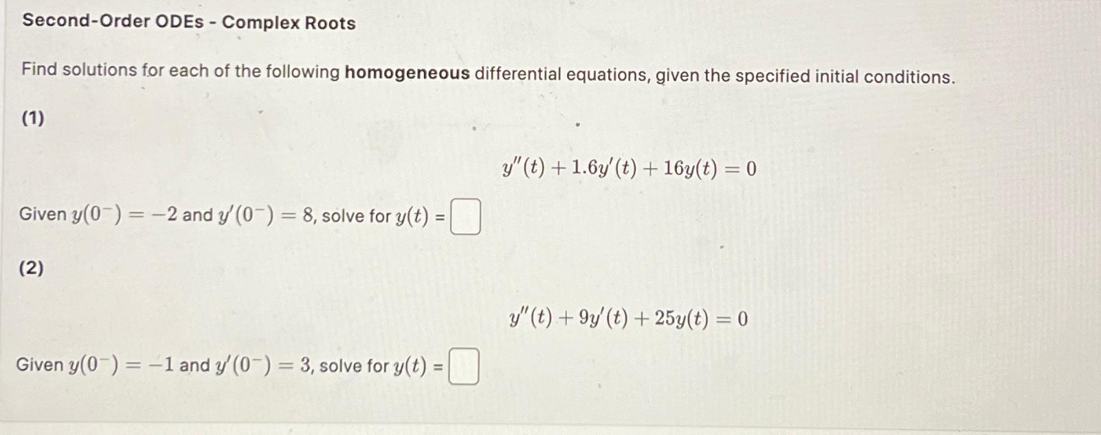 Solved Second-Order ODEs - ﻿Complex RootsFind solutions for | Chegg.com