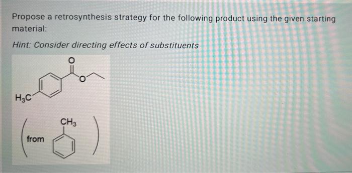 Solved Propose a retrosynthesis strategy for the following | Chegg.com