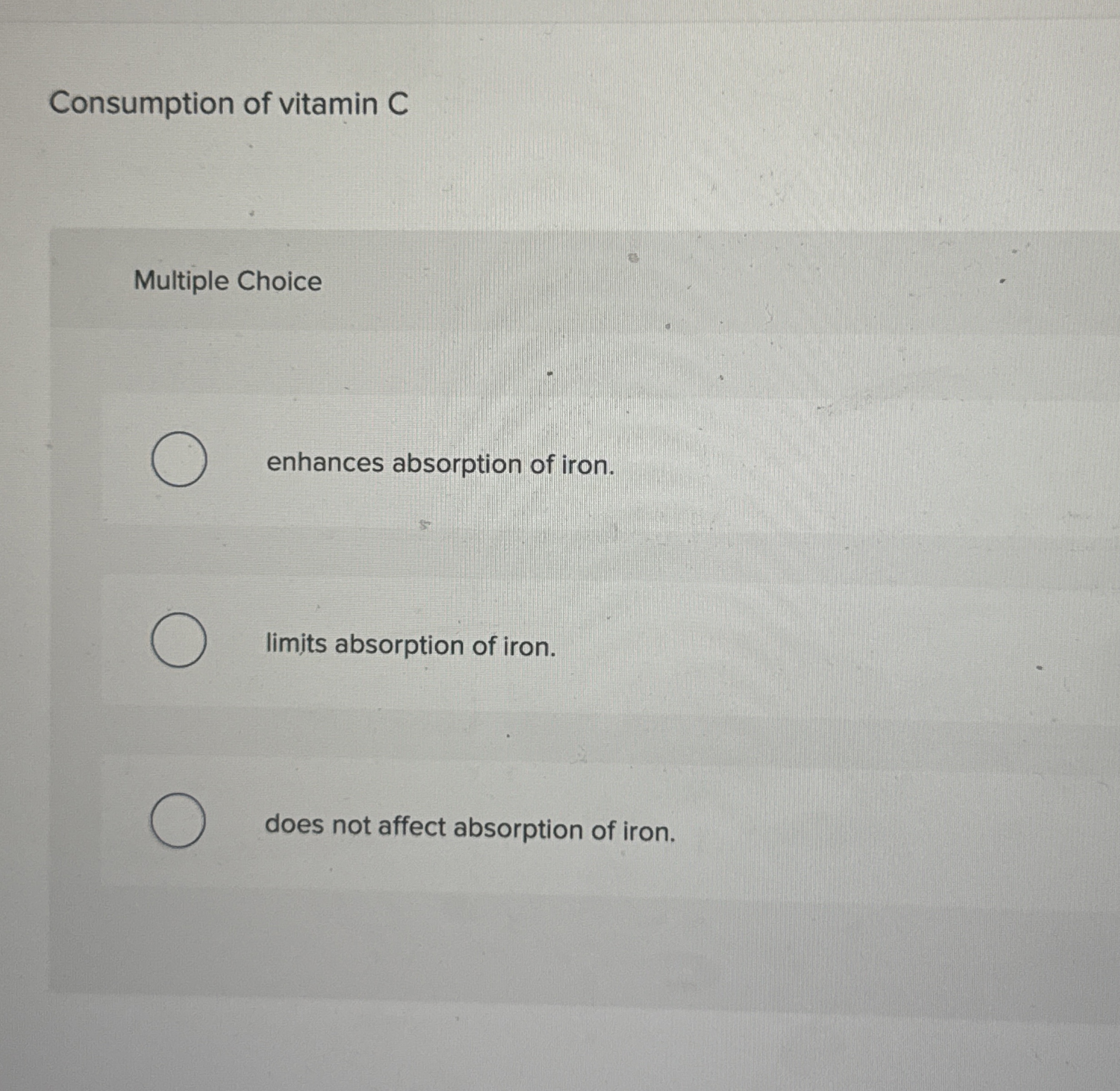 Solved Consumption of vitamin CMultiple Choiceenhances | Chegg.com