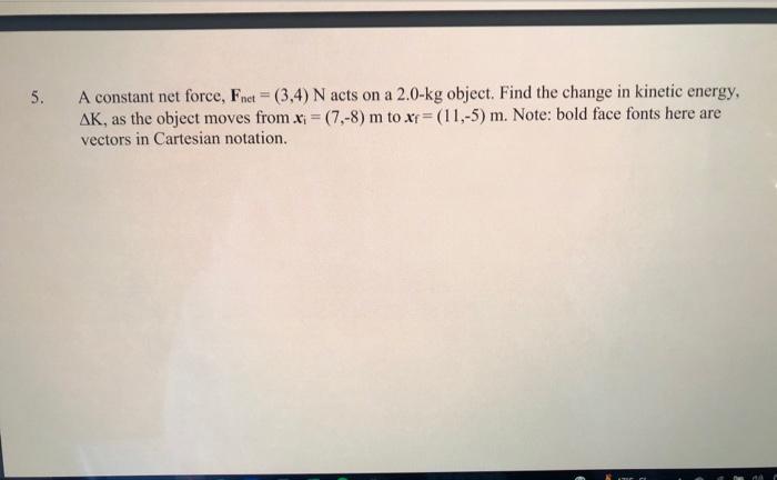 Solved A Constant Net Force Fnet 34n Acts On A 20 Kg 1154