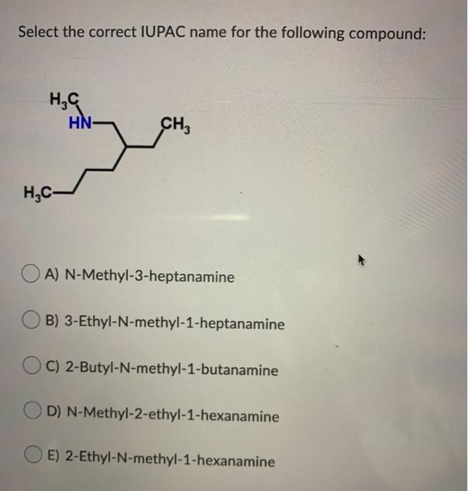 Solved Select the correct IUPAC name for the following | Chegg.com